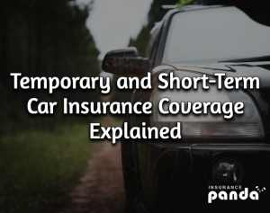 Temporary and Short-Term Car Insurance Coverage Explained