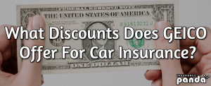 GEICO Discounts - What Discounts Does GEICO Offer For Car Insurance?