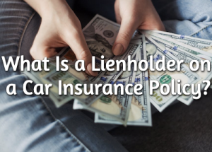 What Is a Lienholder on a Car Insurance Policy? - Insurance Panda