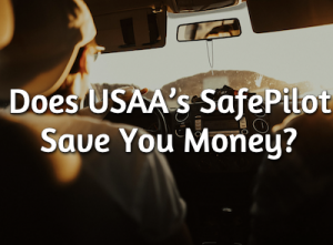Does USAA’s SafePilot Save You Money? - USAA SafePilot Review