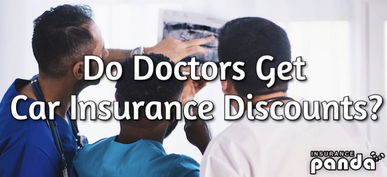 Do Doctors Get Car Insurance Discounts? - Insurance Panda