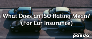 What Does an ISO Rating Mean (for Car Insurance)?