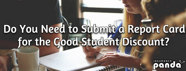 Do You Need to Submit a Report Card for the Good Student Discount?