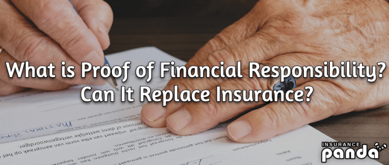 What is Proof of Financial Responsibility? Can It Replace Insurance?