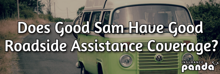 Does Good Sam Have Good Roadside Assistance Coverage?