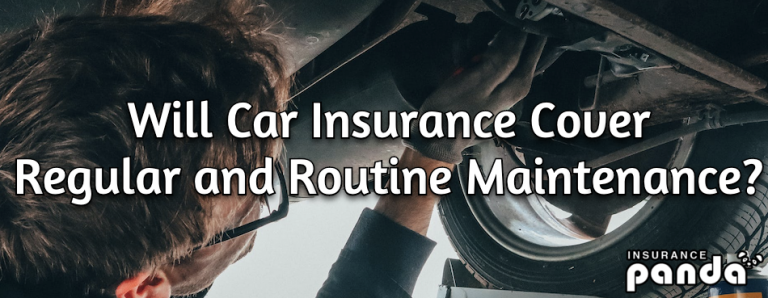 Will Car Insurance Cover Regular and Routine Maintenance?