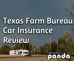 Is Texas Farm Bureau Good for Auto Insurance? - Our Review