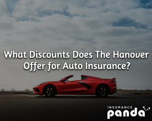 What Discounts Does The Hanover Offer for Auto Insurance?