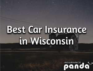 Best Car Insurance in Wisconsin - Top Auto Insurance Companies in WI