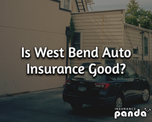 West Bend Auto Insurance Review - Is West Bend Good for Insurance?